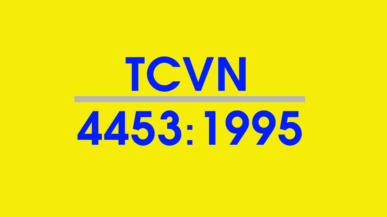 TCVN 4453:1995 - Tiêu chuẩn thi công và nghiệm thu kết cấu bê tông và ...
